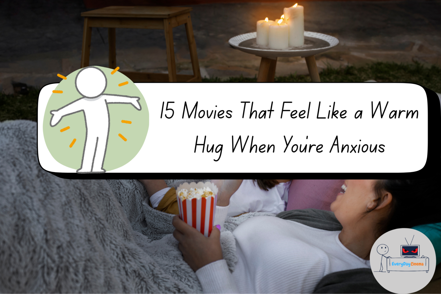 15 Comfort Movies For Anxiety That Feel Like a Warm Hug